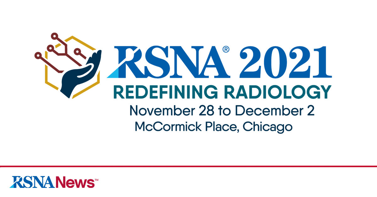 RSNA 2021 Returns To Chicago | RSNA
